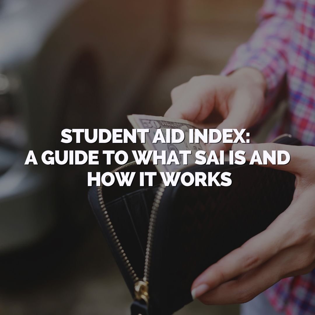Student Aid Index: A guide to what SAI is and how it works