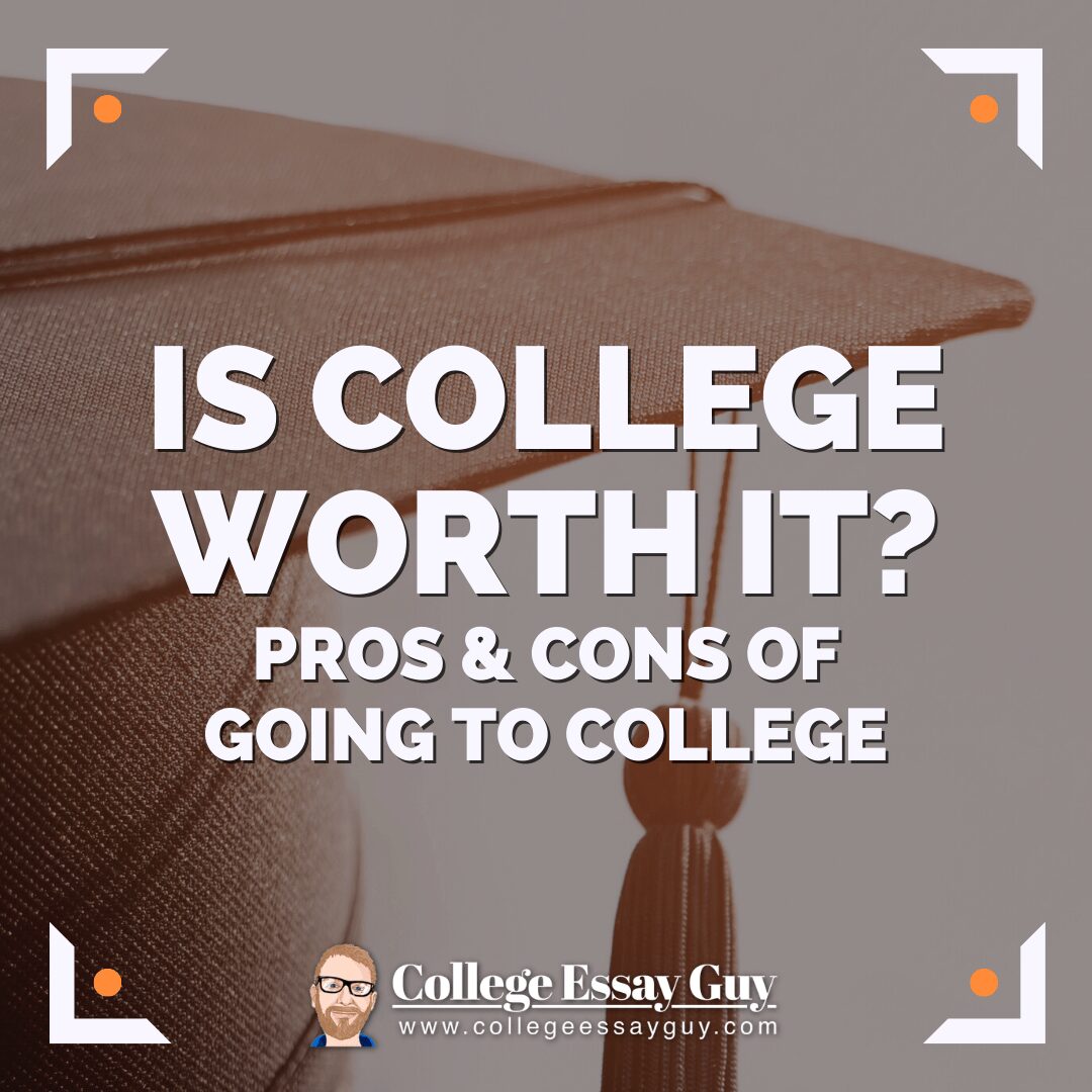 Is College Worth It? Pros and Cons of Going to College