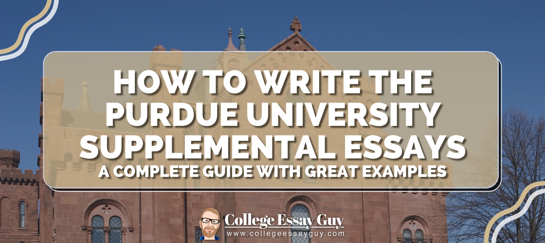 How to Write the Purdue University Supplemental Essays: Guide ...
