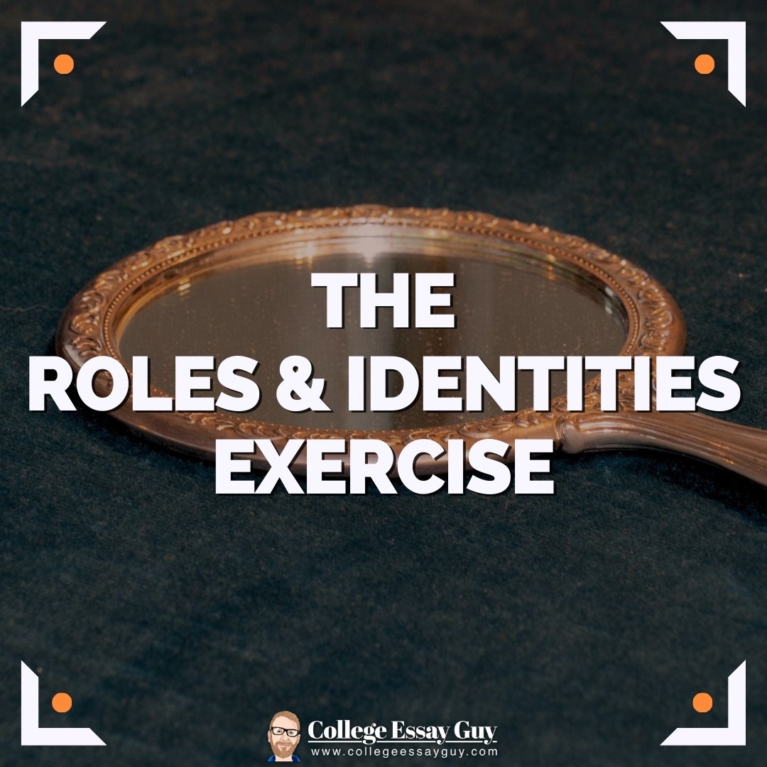 The Roles & Identities Exercise | College Essay Guy