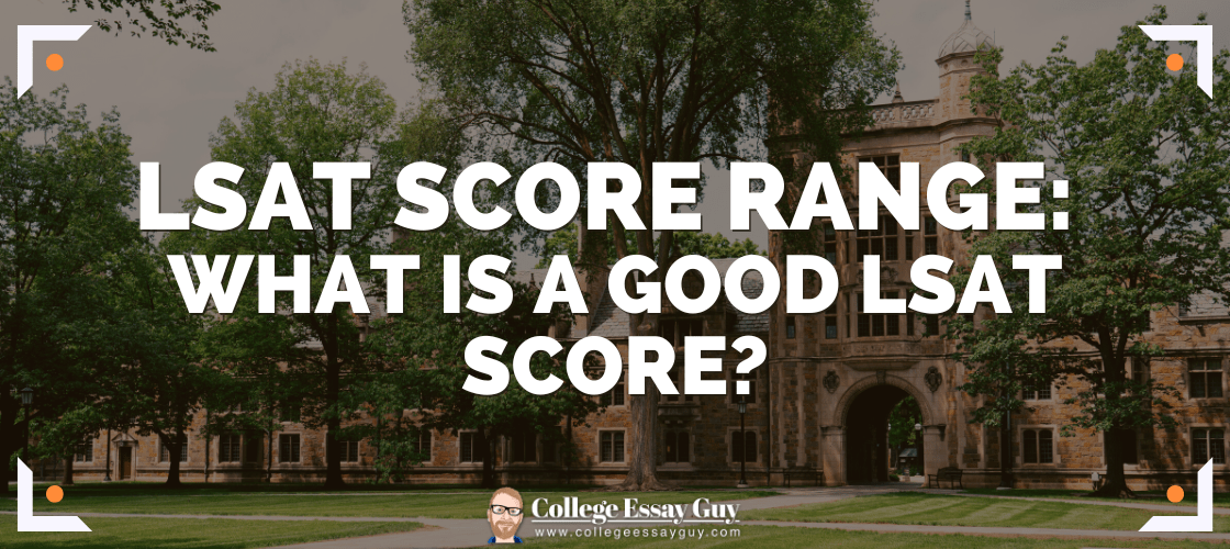LSAT score range: what is a good LSAT score?