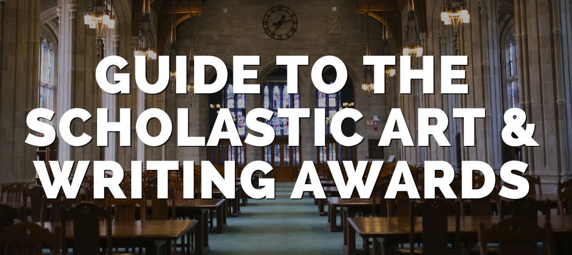 Guide to the Scholastic Art & Writing Awards | College Essay Guy