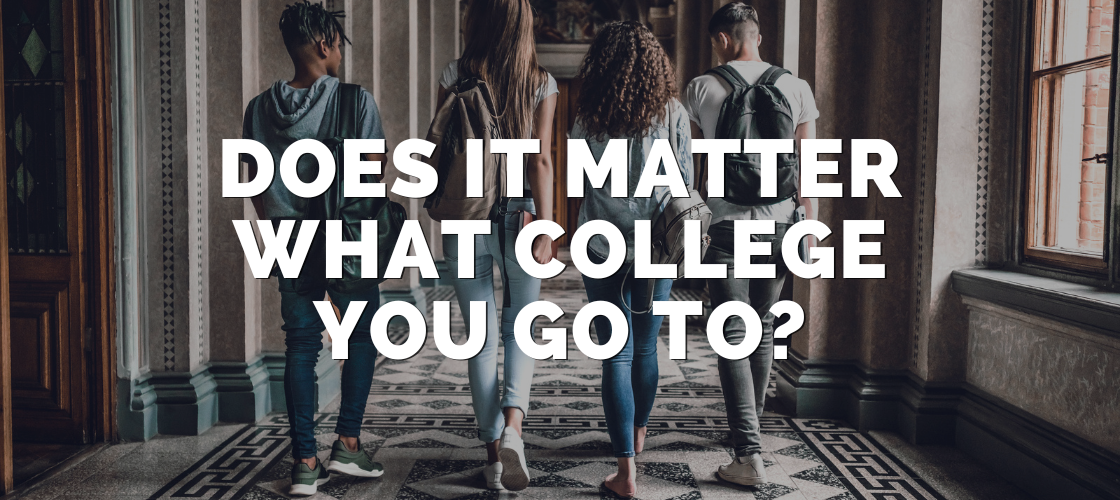 Does It Matter What College You Go To? | College Essay Guy