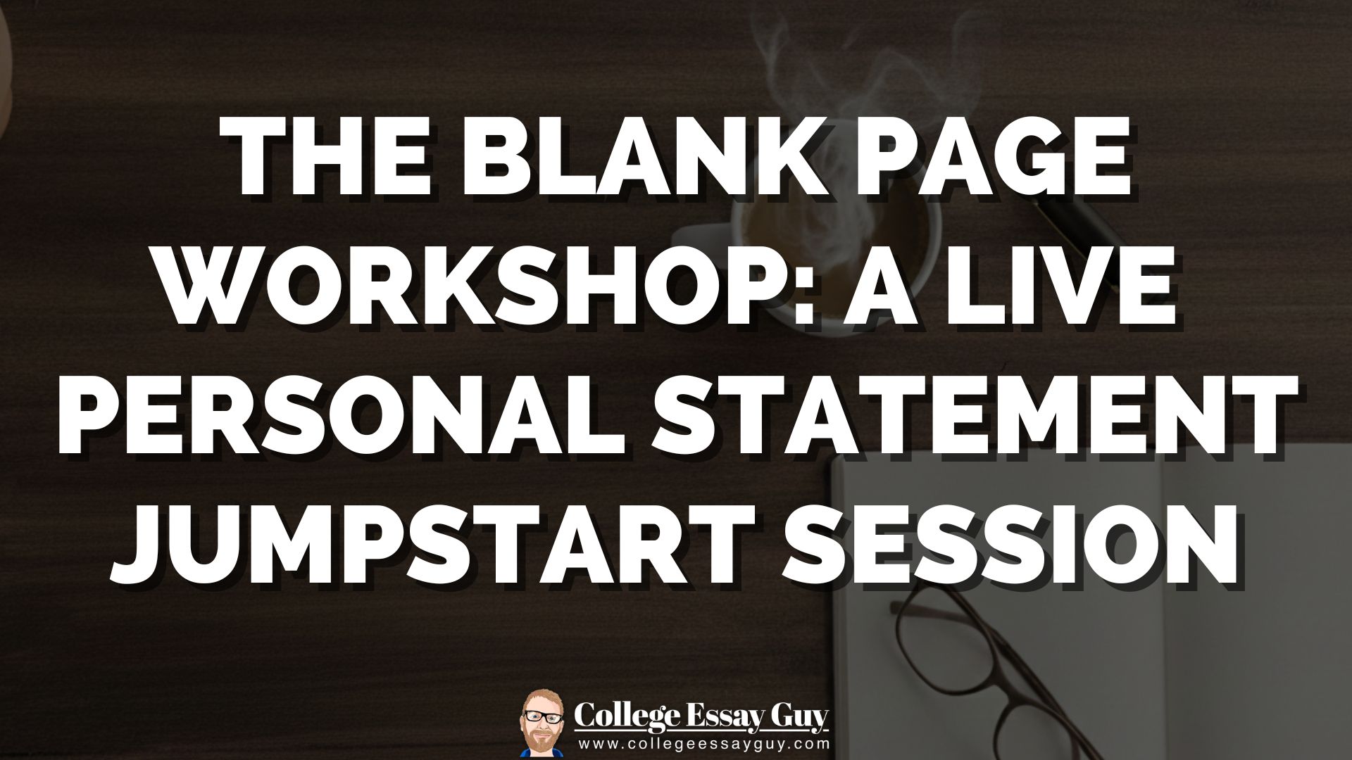 The Blank Page Workshop: A Live Personal Statement Jumpstart Session ...